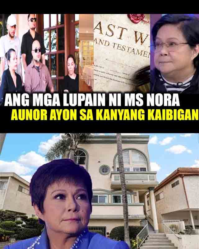 "Shocking: Major revelations in Nora Aunor’s last will have been ...
