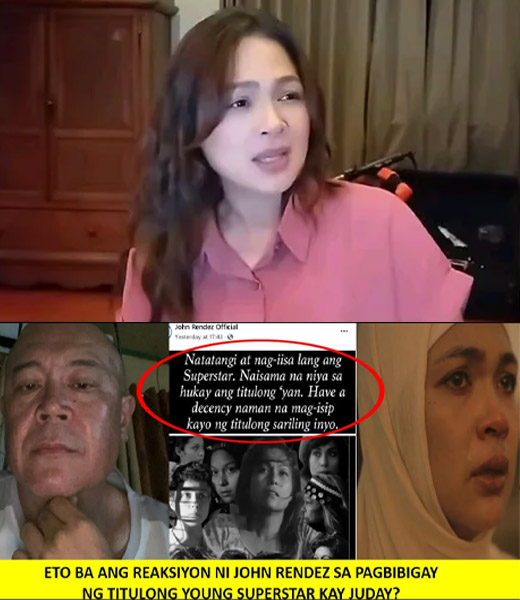 HOT: John Rendez reacts when Judy Ann Santos is called "Young Superstar" but "Nora is the only ...