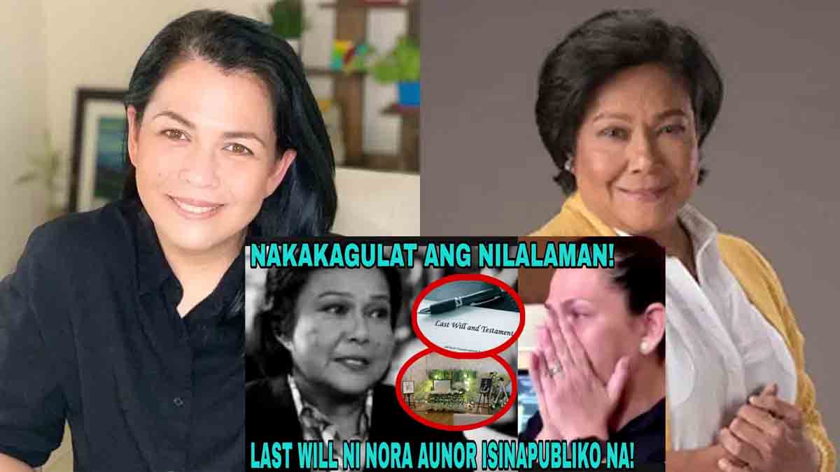 WHAT’S INSIDE NORA AUNOR’S LAST WILL – THAT LEFT HER CHILDREN ...