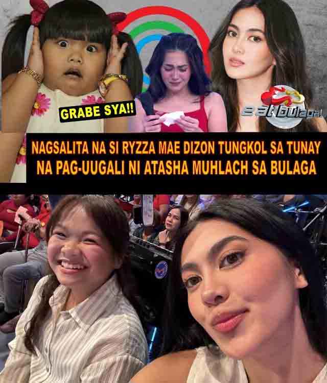 RYZZA MAE DIZON, IBINUNYAG ANG KAKAIBA AT NAKAKAHIYANG UGALI NI ATASHA MUHLACH SA EAT BULAGA ...
